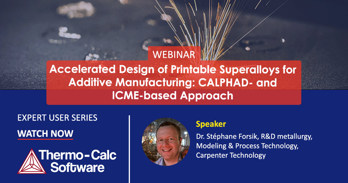 Webinar - Accelerated Design of Printable Superalloys for Additive ... Webinar - Accelerated Design of Printable Superalloys for Additive ...