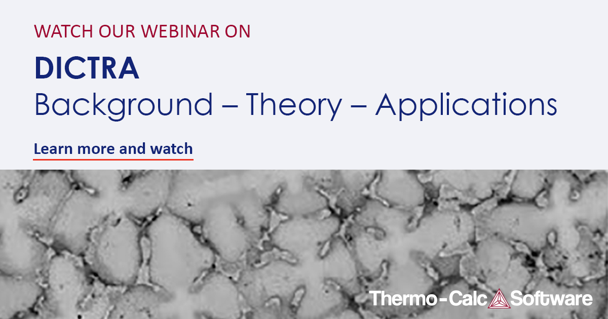 Webinar - DICTRA – Background – Theory – Applications
