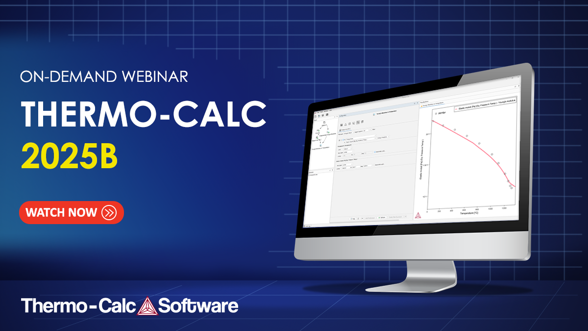 Webinar - Thermo-Calc 2025b Release Overview